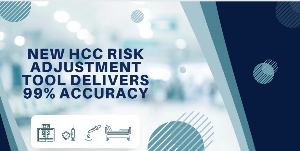 Revolutionary new HCC Risk Adjustment tool delivers 99% accuracy when ...